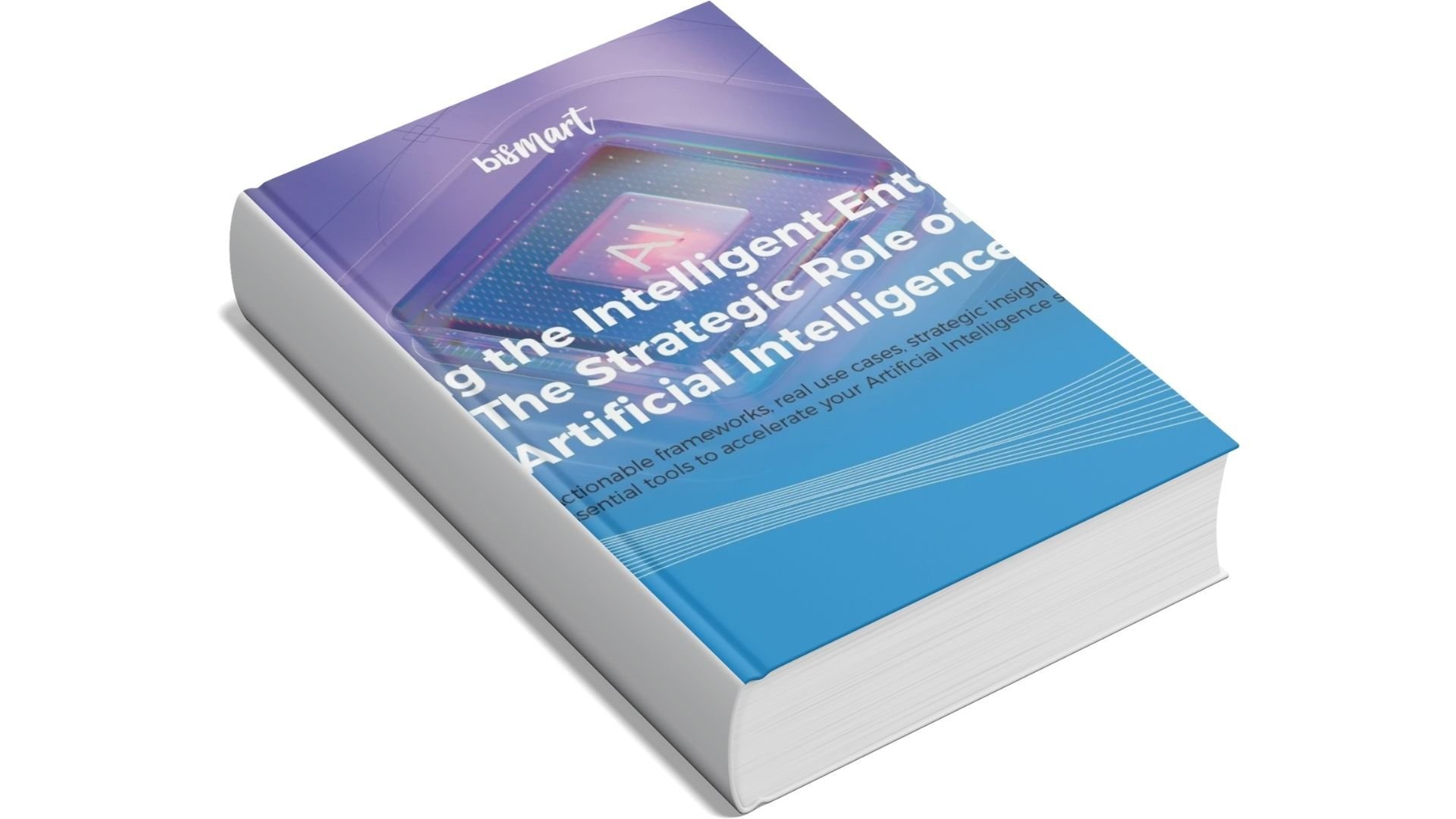 Building the Intelligent Enterprise: The Strategic Role of AI